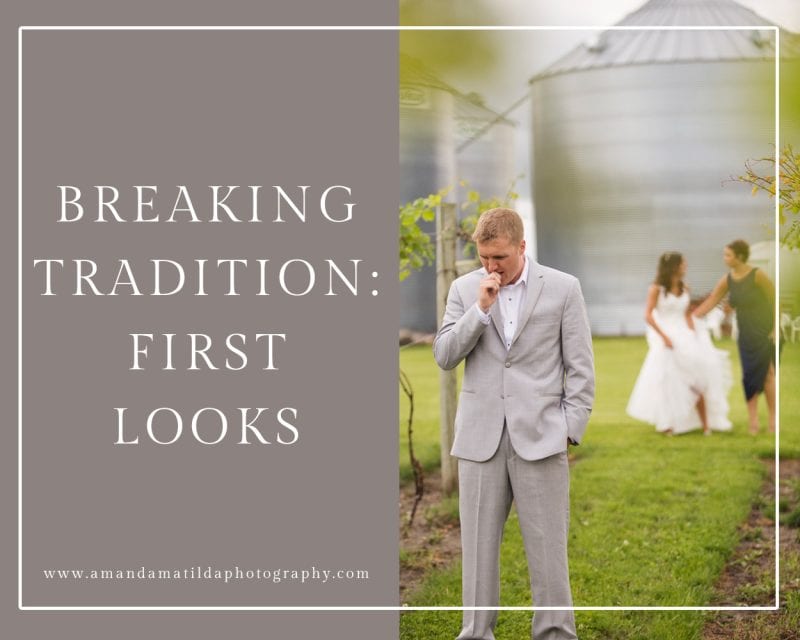 Breaking Tradition: Top Reasons to Have a First Look - Amanda Matilda ...