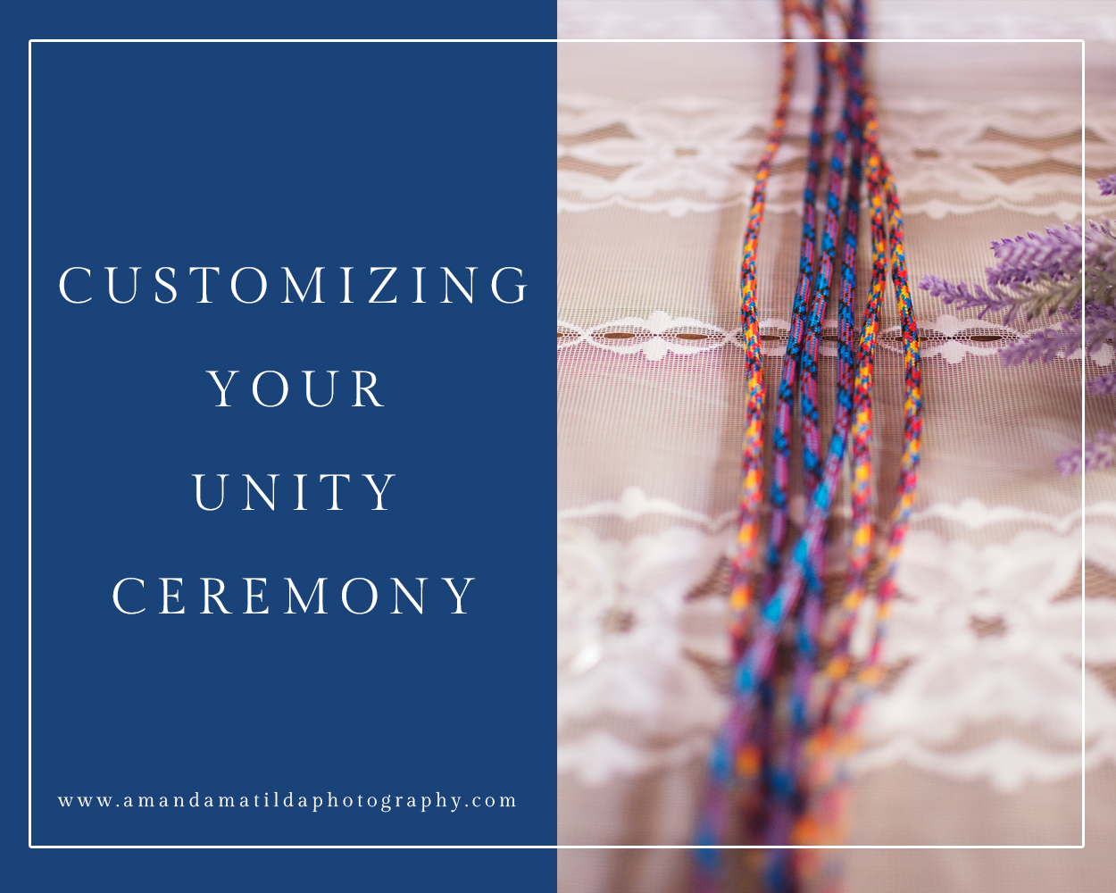 Customizing Your Unity Ceremony - Amanda Matilda Photography
